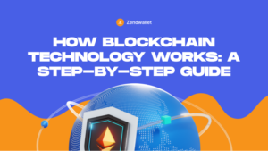 How Blockchain Technology Works: A Step-by-Step Guide