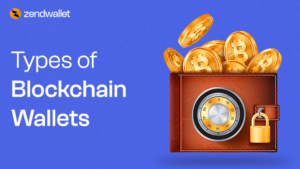 Blockchain Wallet: What is it & 5 Types of Wallets in Blockchain.