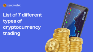 List of 7 Different Types of Cryptocurrency Trading in 2025